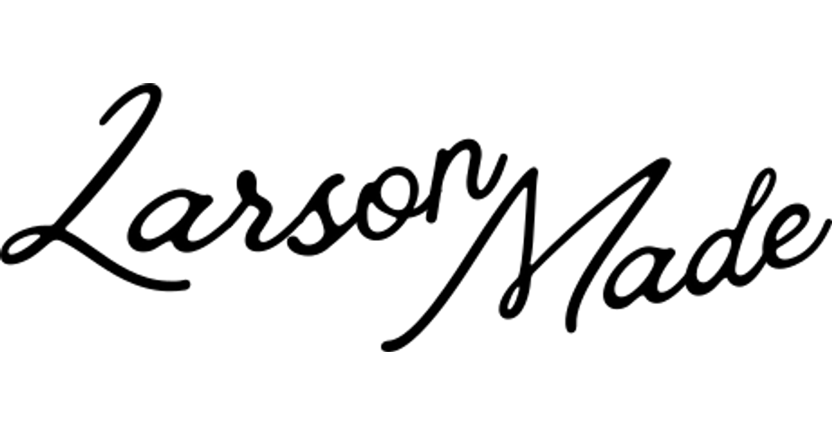 Larson Made